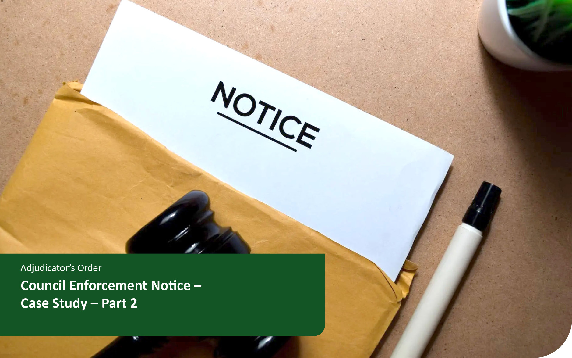 Council Enforcement Notice – Case Study – Part 2 - Hartley's Body ...